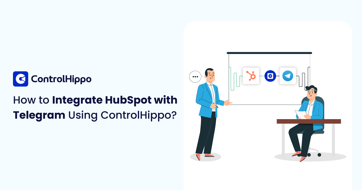 How to Integrate HubSpot with Telegram Using ControlHippo?