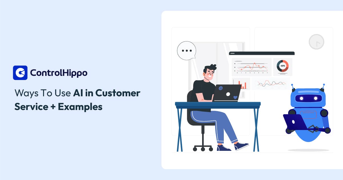 AI in Customer Service: 15 Ways To Use It [+ Examples]