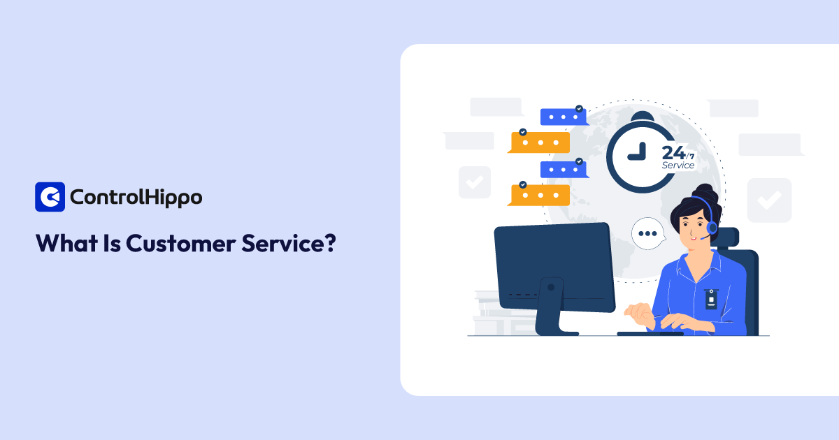 What Is Customer Service? Definition, Skills & Best Practices